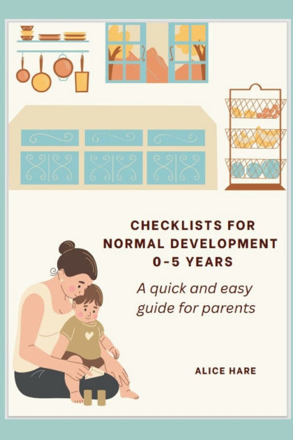 Checklist for Normal Development 0-5 years: A Quick and Easy Guide for ...