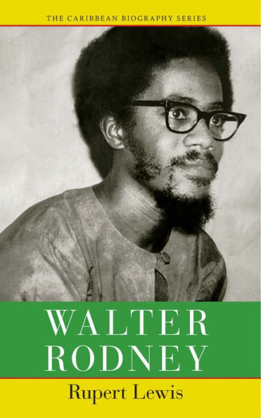 Walter Rodney by Rupert Lewis, Paperback | Barnes & Noble®