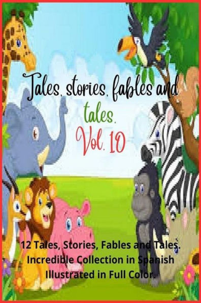 Tales, stories, fables and tales. Vol. 10: 12 Tales, Stories, Fables ...