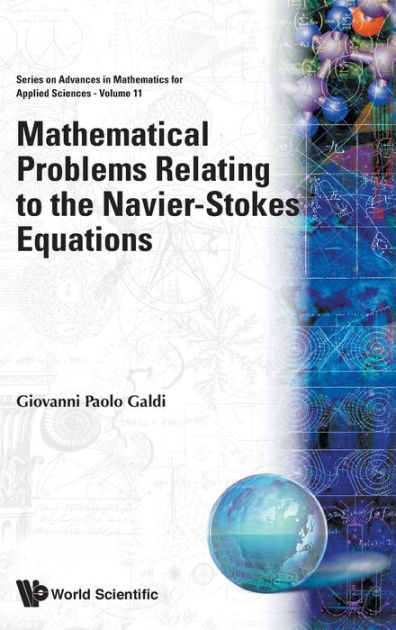 Mathematical Problems Relating to the Navier-Stokes Equation by ...