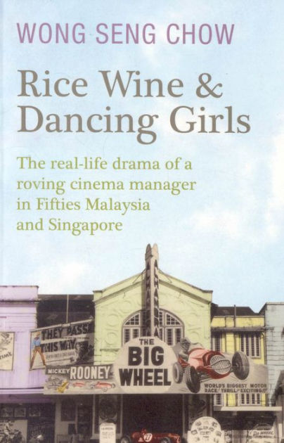Rice Wine & Dancing Girls by Seng Chow Wong, Paperback | Barnes & Noble®