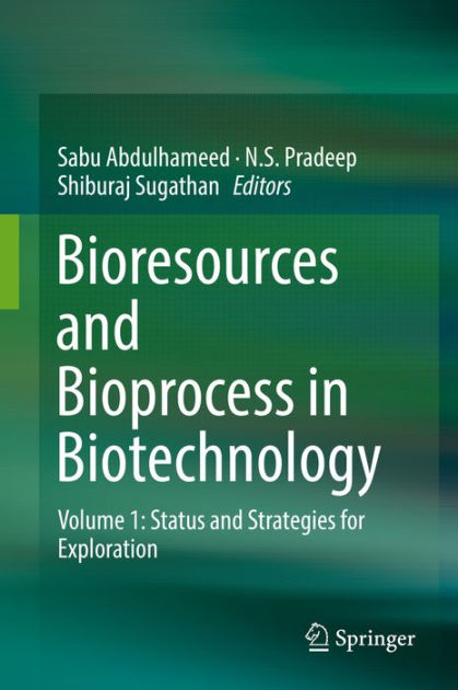 Bioresources and Bioprocess in Biotechnology: Volume 1: Status and ...