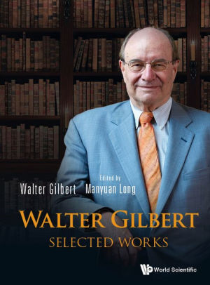Walter Gilbert: Selected Works by Walter Gilbert | 9789811203299 ...
