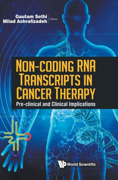 Non-coding Rna Transcripts In Cancer Therapy: Pre-clinical And Clinical ...