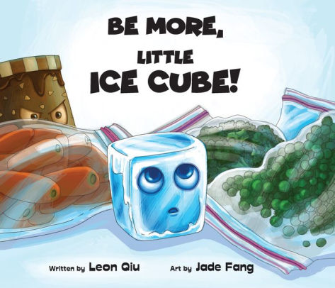 Be More, Little Ice Cube! by Leon Qiu | NOOK Book (NOOK Kids eBook ...