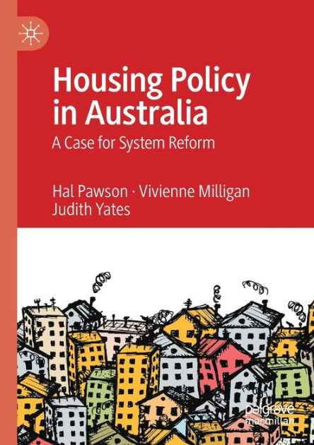 Housing Policy in Australia: A Case for System Reform by Hal Pawson ...
