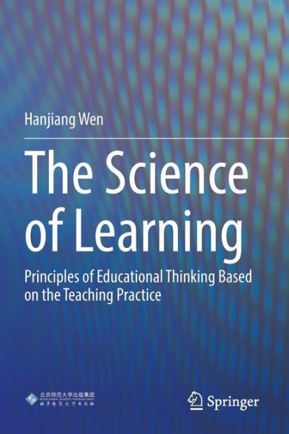 The Science of Learning: Principles of Educational Thinking Based on ...
