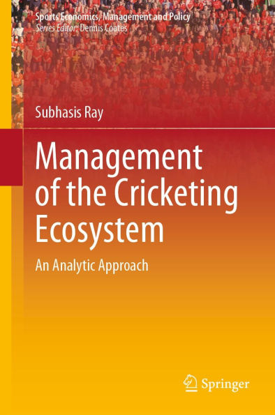 Management of the Cricketing Ecosystem: An Analytic Approach by ...