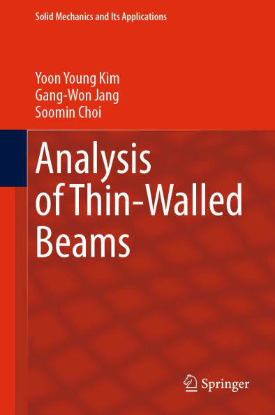Analysis of Thin-Walled Beams by Yoon Young Kim, Gang-Won Jang, Soomin ...