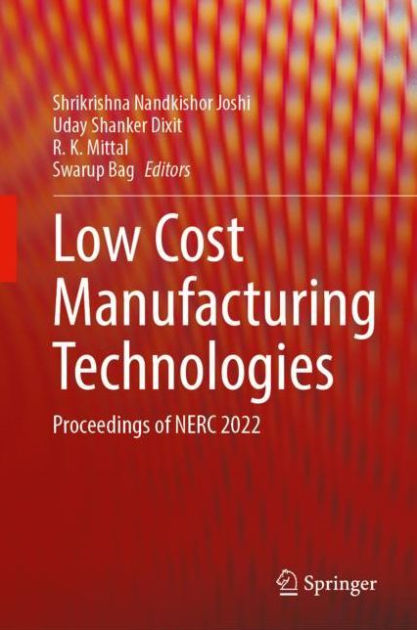 Low Cost Manufacturing Technologies: Proceedings of NERC 2022 by ...