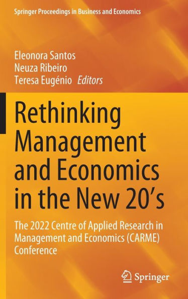 Rethinking Management and Economics in the New 20's: The 2022 Centre of Applied Research in ...