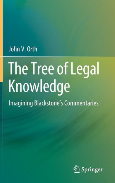 The Tree of Legal Knowledge: Imagining Blackstone's Commentaries by ...