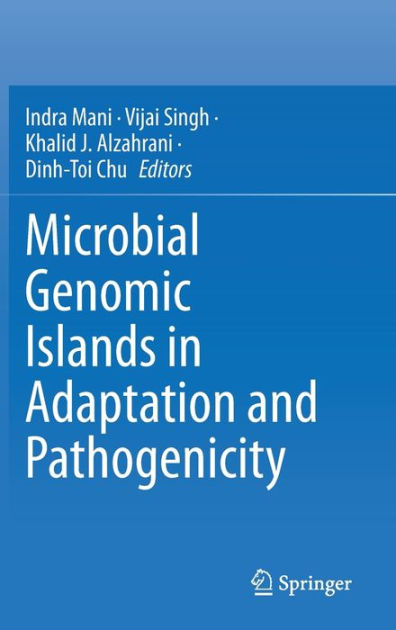Microbial Genomic Islands in Adaptation and Pathogenicity by Indra Mani ...