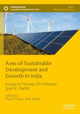 Axes of Sustainable Development and Growth in India: Essays in Honour ...