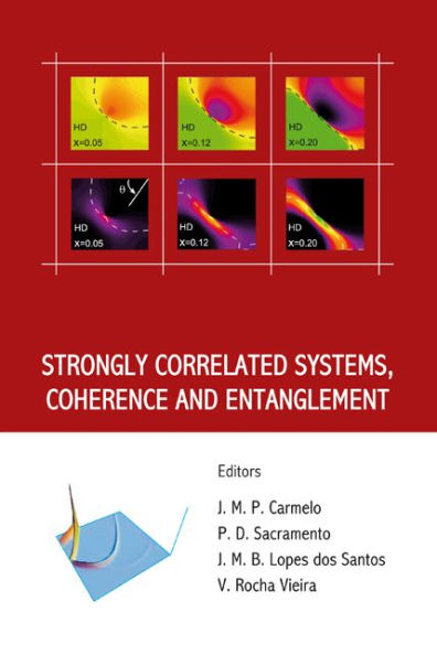 Strongly Correlated Systems, Coherence And Entanglement by J M P ...
