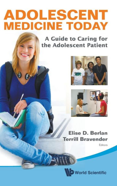 Adolescent Medicine Today: A Guide To Caring For The Adolescent Patient ...