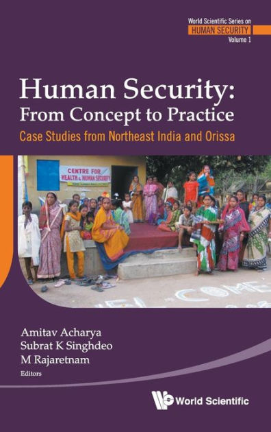 Human Security: From Concept To Practice - Case Studies From Northeast ...