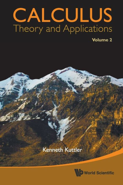 Calculus: Theory And Applications, Volume 2 by Kenneth Kuttler ...