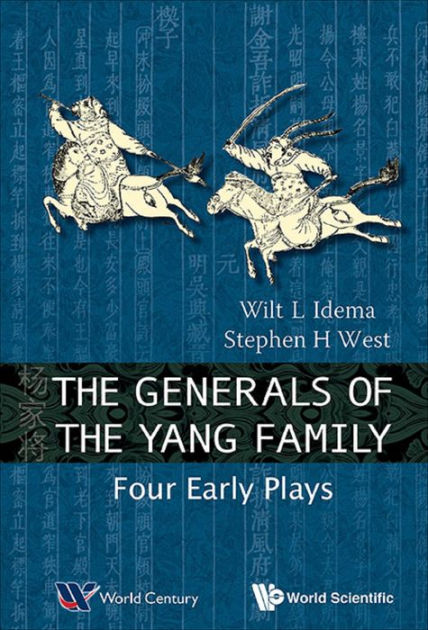 Generals Of The Yang Family, The: Four Early Plays by Wilt Lukas Idema ...