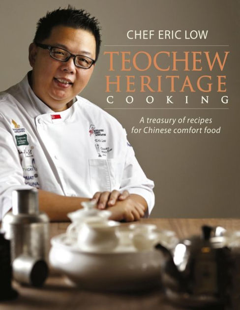 Teochew Heritage Cooking: A Treasury of Recipes for Chinese Comfort ...