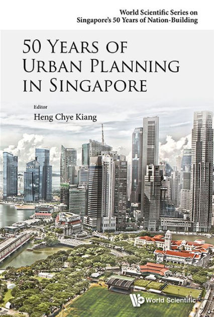 50 Years Of Urban Planning In Singapore by Chye Kiang Heng, Paperback ...