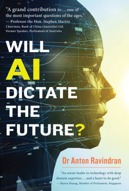 Will AI Dictate the Future? by Anton Ravindran PhD, Hardcover | Barnes ...
