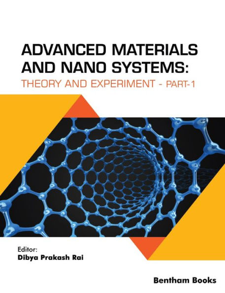 Advanced Materials and Nano Systems: Theory and Experiment: (Part 1) by Dibya Prakash Rai ...
