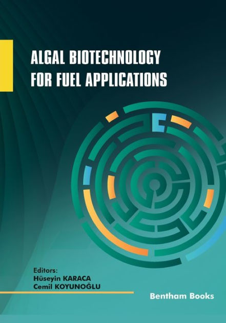 Algal Biotechnology for Fuel Applications by Cemil Koyunoğlu, Hïseyin ...