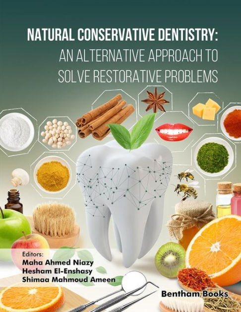 Natural Conservative Dentistry: An Alternative Approach to Solve ...