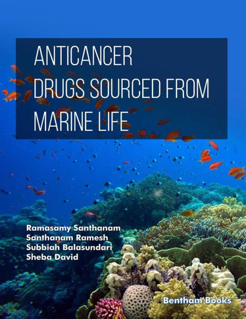 Anticancer Drugs Sourced from Marine Life by Ramasamy Santhanam ...