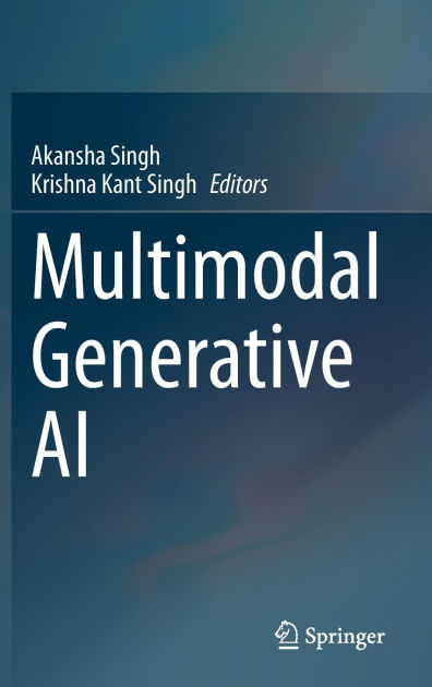 Multimodal Generative AI by Akansha Singh | eBook | Barnes & Noble®