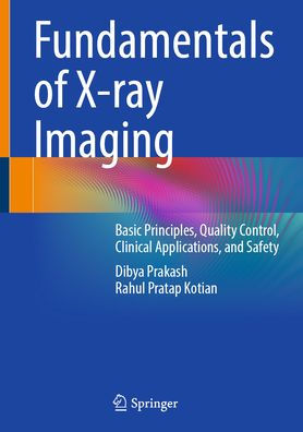 Fundamentals of X-ray Imaging: Basic Principles, Quality Control ...