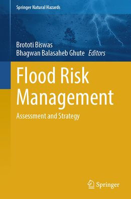 Flood Risk Management: Assessment and Strategy by Brototi Biswas ...