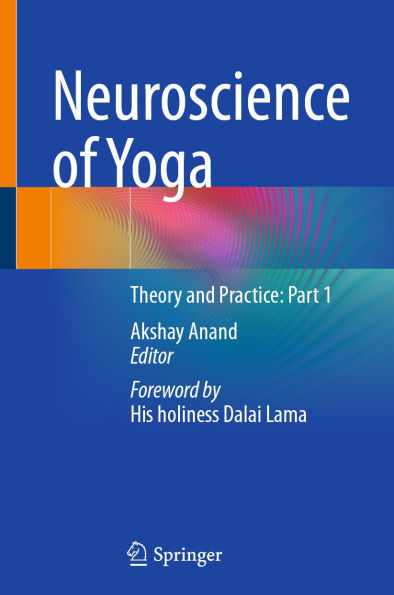 Neuroscience of Yoga: Theory and Practice: Part 1 by Akshay Anand ...