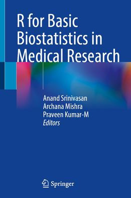 R for Basic Biostatistics in Medical Research by Anand Srinivasan ...
