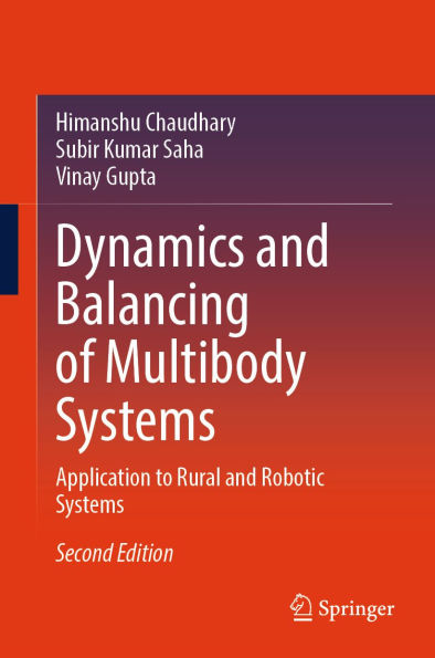 Dynamics And Balancing Of Multibody Systems Application To Rural And Robotic Systems By