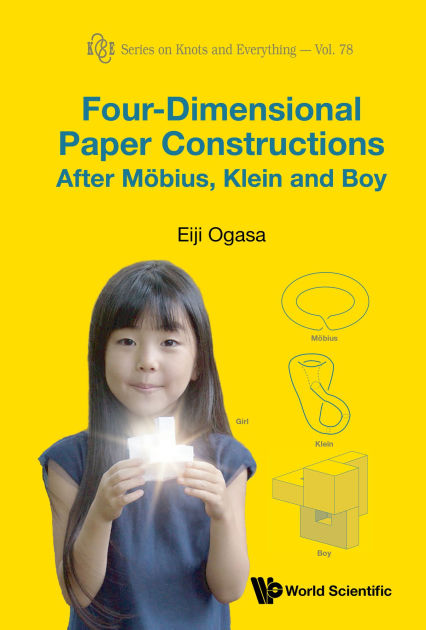 FOUR-DIMENSIONAL PAPER CONSTRUCTIONS MOBIUS, KLEIN & BOY by Eiji Ogasa ...