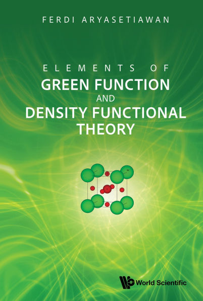 ELEMENTS OF GREEN FUNCTION AND DENSITY FUNCTIONAL THEORY by Ferdi ...