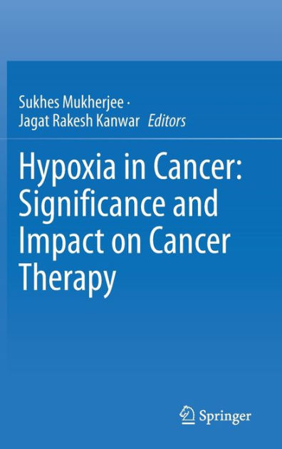 Hypoxia in Cancer: Significance and Impact on Cancer Therapy by Sukhes ...