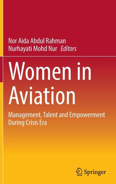 Women in Aviation: Management, Talent and Empowerment During Crisis Era ...