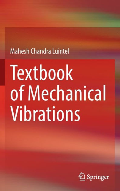 Textbook of Mechanical Vibrations by Mahesh Chandra Luintel | eBook ...