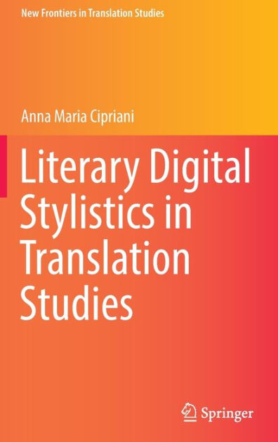 Literary Digital Stylistics in Translation Studies by Anna Maria ...