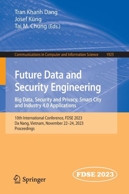 Future Data and Security Engineering. Big Data, Security and Privacy ...