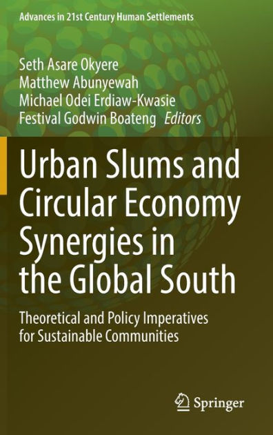 Urban Slums and Circular Economy Synergies in the Global South ...