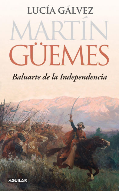 Martín Güemes by Lucia Galvez | eBook | Barnes & Noble®