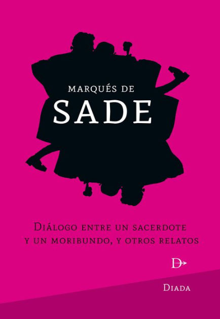 Diálogo entre sacerdote y moribundo by Marqués de Sade | eBook | Barnes ...