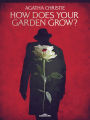 How Does Your Garden Grow? by Agatha Christie | eBook | Barnes & Noble®