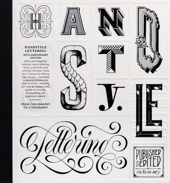 Handstyle Lettering: 20th Anniversary Edition: From Calligraphy to ...