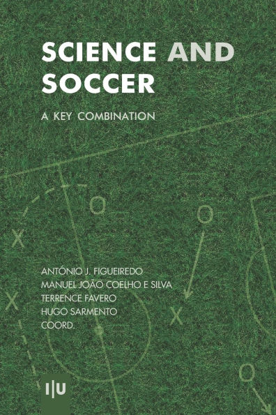 Science and Soccer: A key combination by Manuel Joïo Coelho E Silva ...