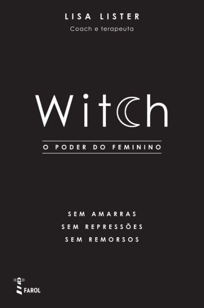 Witch: O Poder do Feminino by Lisa Lister | eBook | Barnes & Noble®